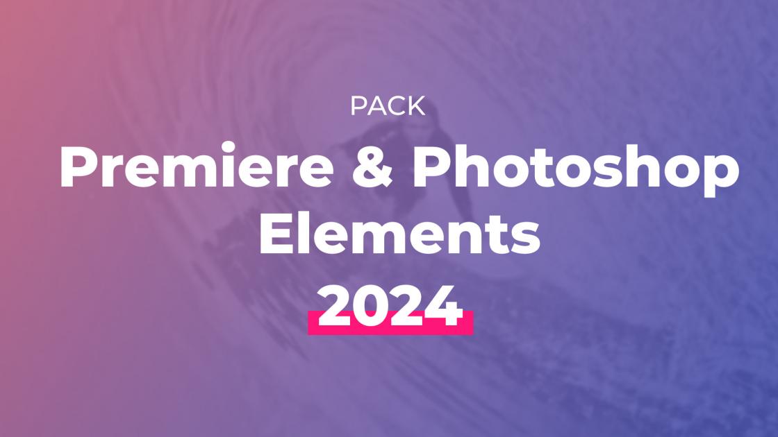 Pack Adobe Elements 2024 | Elephorm
